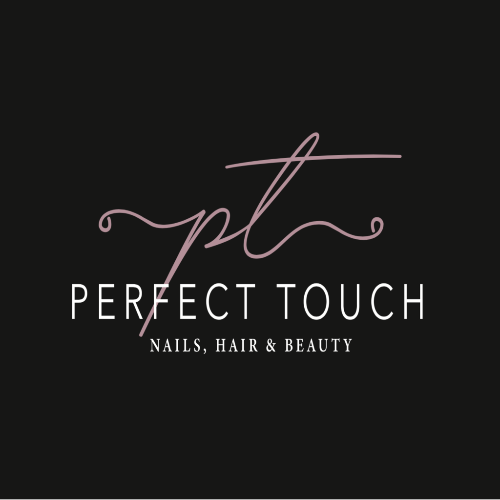Perfect Touch – Nails, Hair & Beauty.